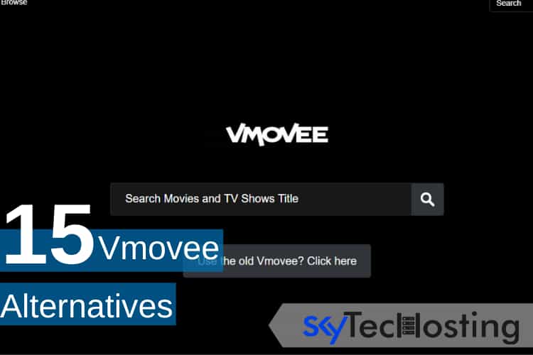 15 Vmovee Alternatives: No Signups Required like Vmovee - SkyTechosting